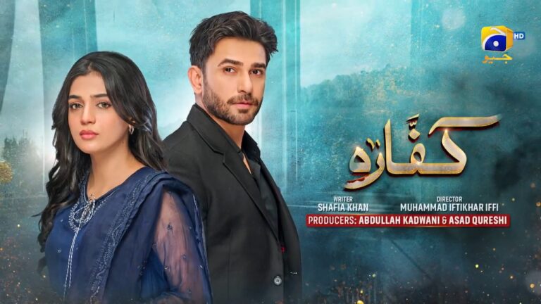 Kaffara Drama Cast & Story - Geo Entertainment - Showbiz Secret